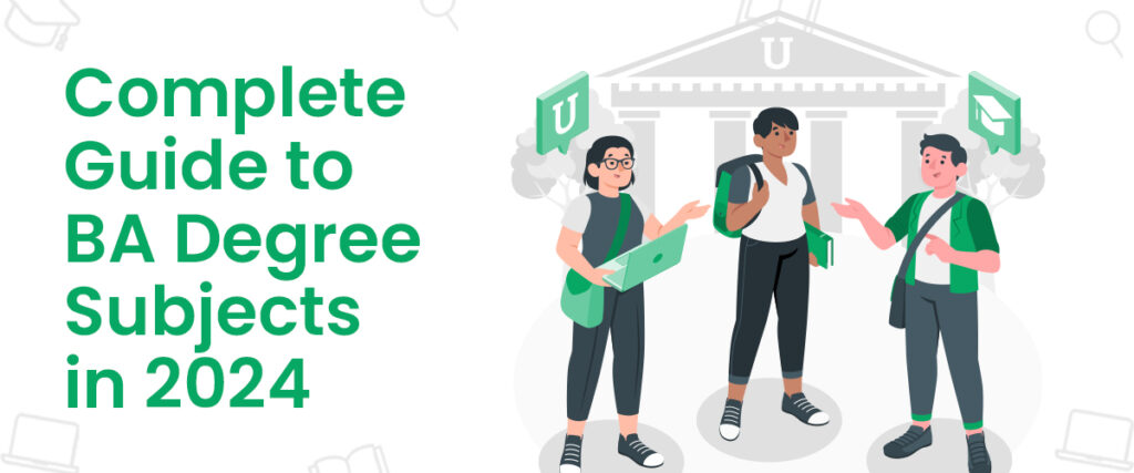 Complete Guide to BA Degree Subjects in 2024 - LearnifyEducation
