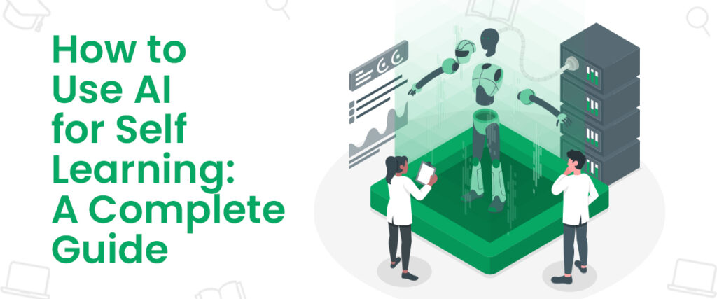 How to Use AI for Self-Learning: A Complete Guide - LearnifyEducation